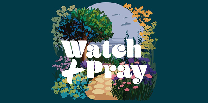 Watch & Pray Lent Reflection - St Paul with All Saints Church